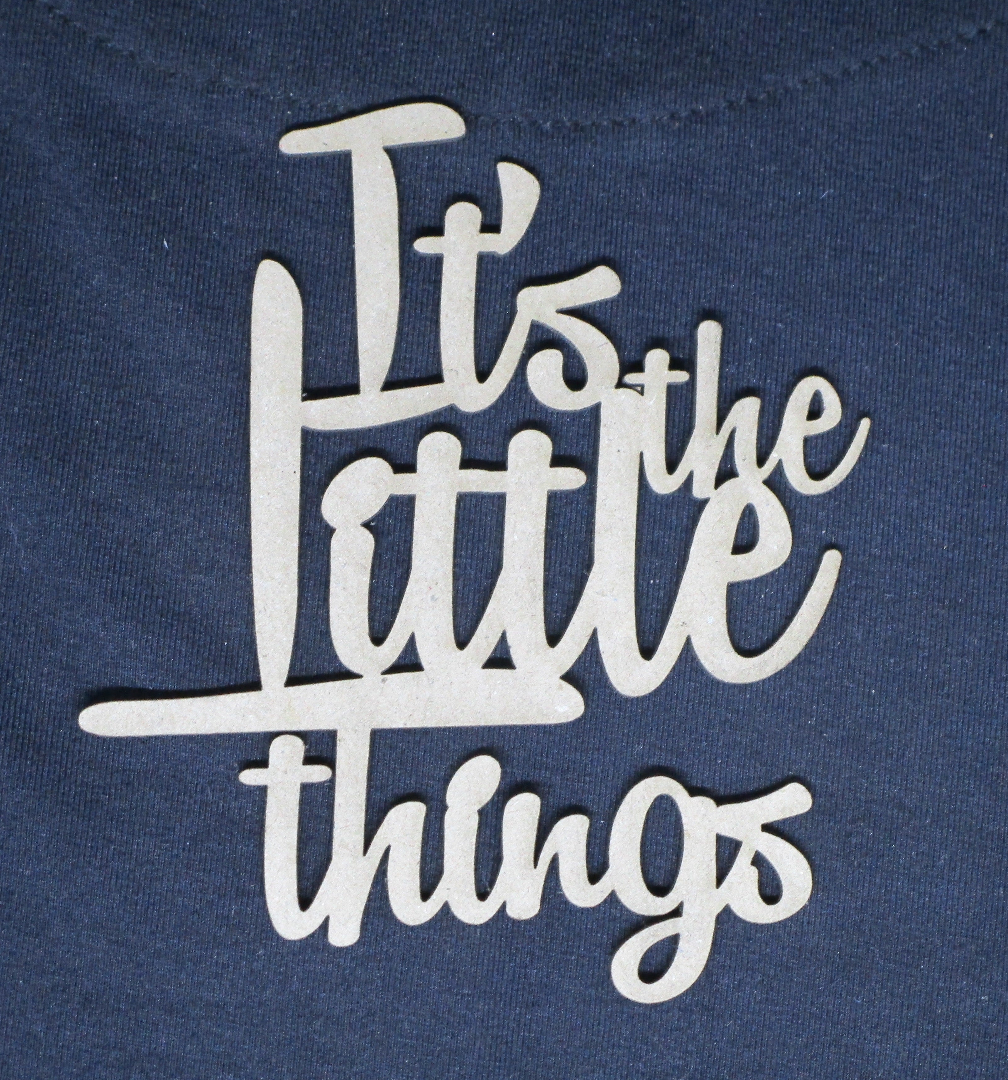 Chipboard Word Its the Little Things