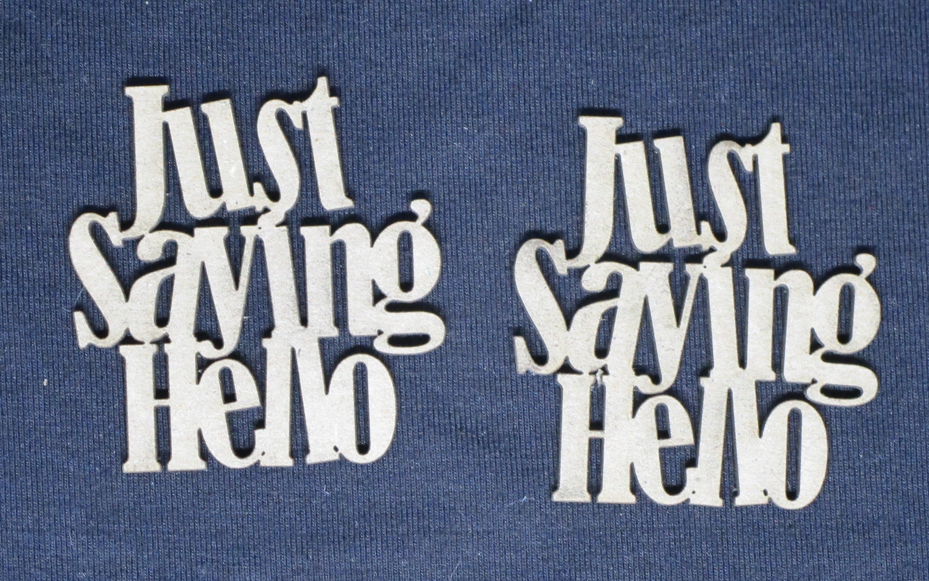 Chipboard Word Just Saying Hello