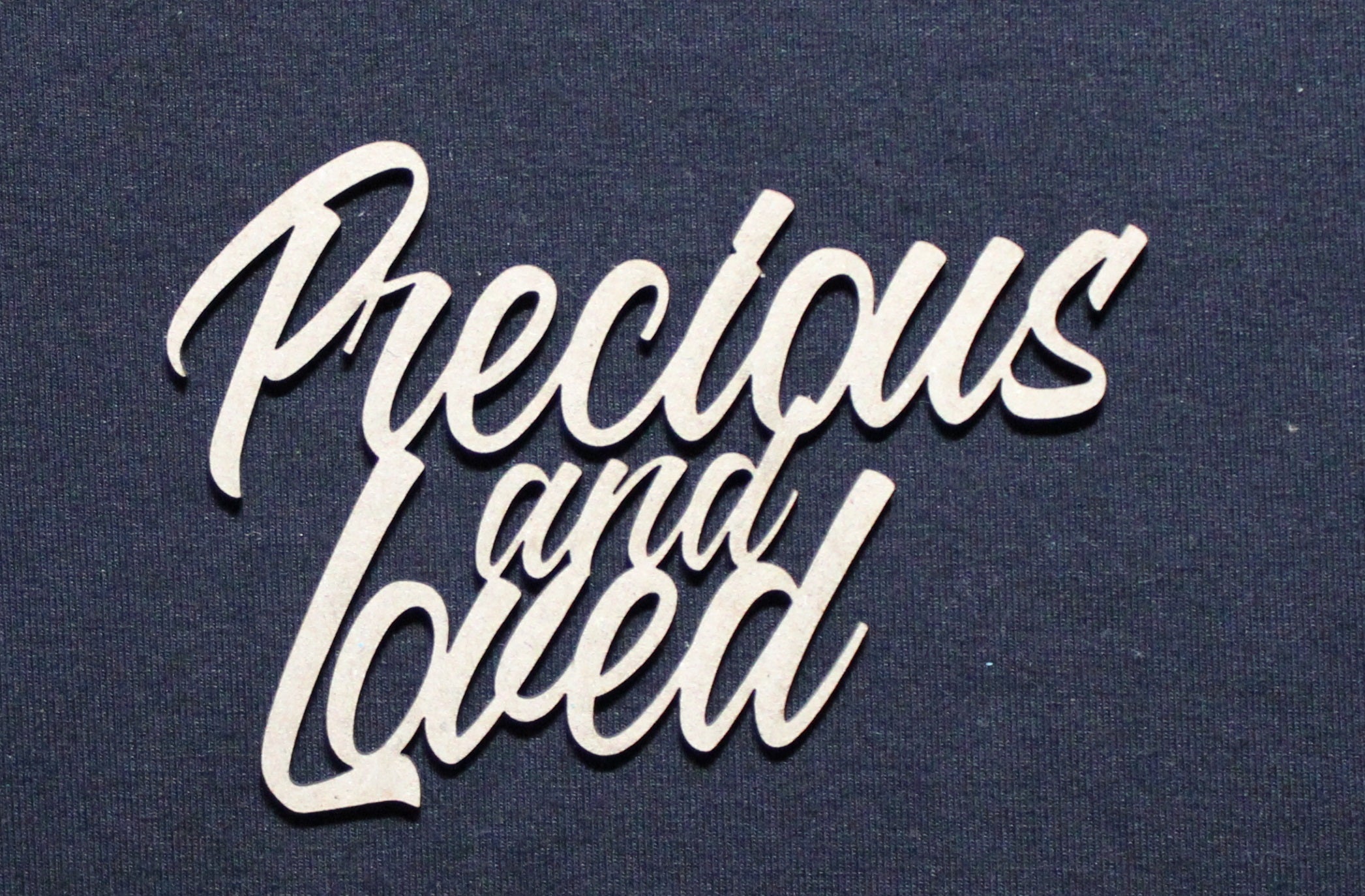 Chipboard Word Precious and Loved