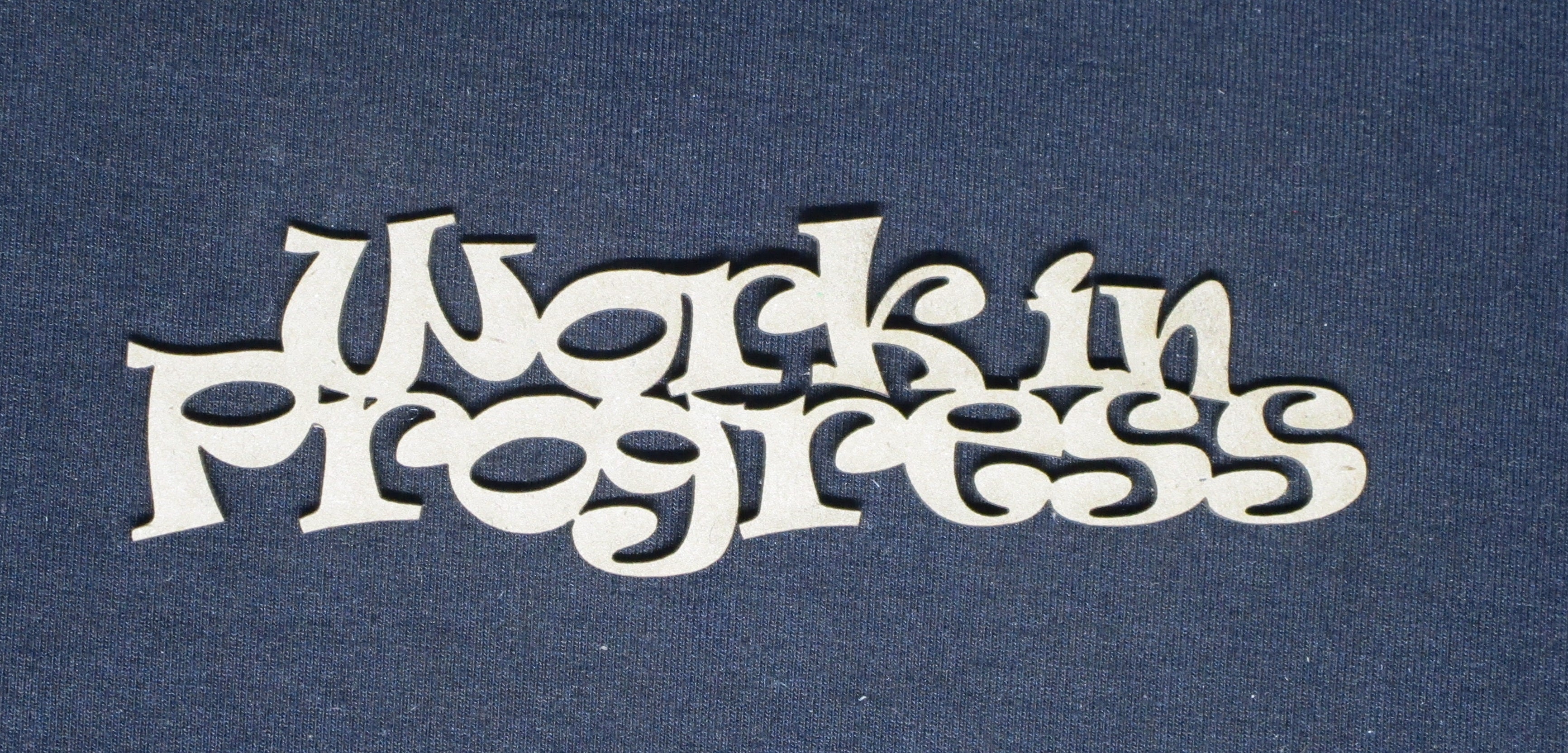 Chipboard Word Work in Progress