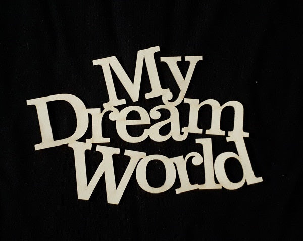 White Cardstock Word My Dream World